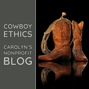 Cowboy Ethics | Ten Principles To Live By – Carolyn's Nonprofit Blog